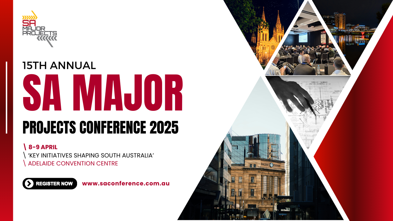 South Australian Major Projects Conference 2025 | 8-9 April | Adelaide